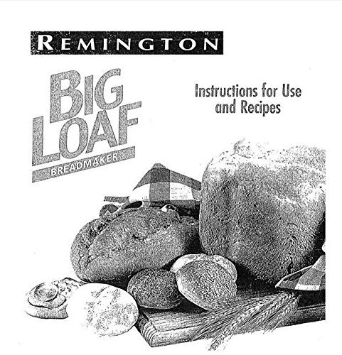 Instruction Manual for Remington Bread Machine Maker Instruction Manual ...