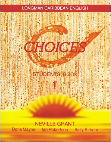 Choices: Book 1: Grant, Neville, Mayne, Doris, Robertson, Ian, Siriram ...