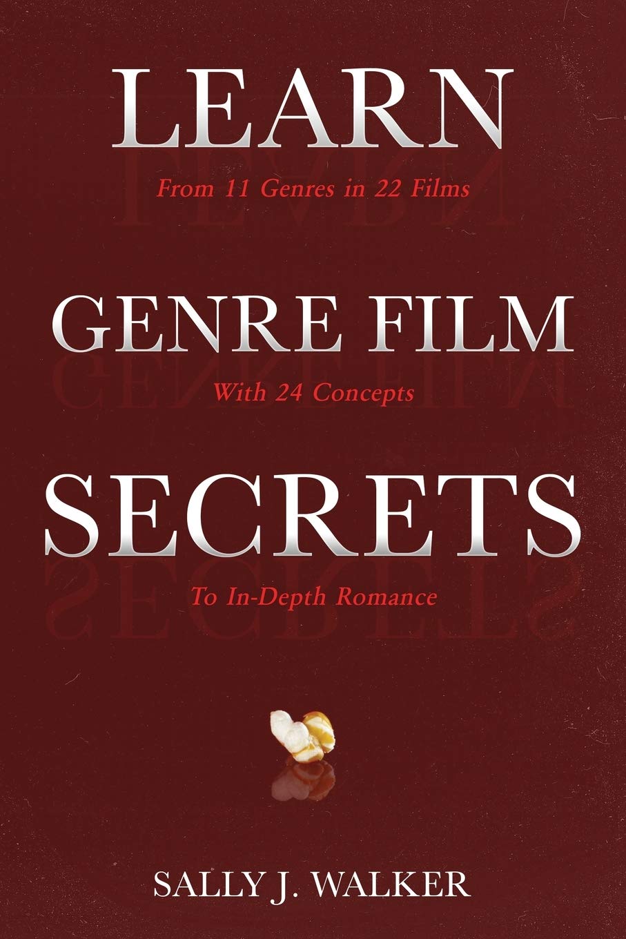 LEARN GENRE FILM SECRETS: From 11 Genres in 22 Films with 24 Concepts ...