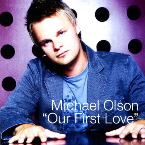 Play Our First Love by Michael Olson on Amazon Music
