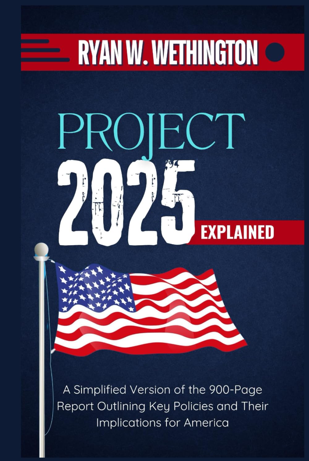 Amazon.com: Project 2025 Explained: A Simplified Version of the 900 ...