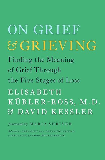 Amazon.com: On Grief and Grieving: Finding the Meaning of Grief Through ...