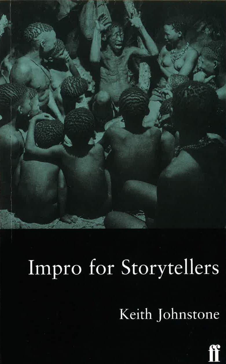 Impro for Storytellers (Faber Drama): Johnstone, Keith: 9780571190997: Amazon.com: Books