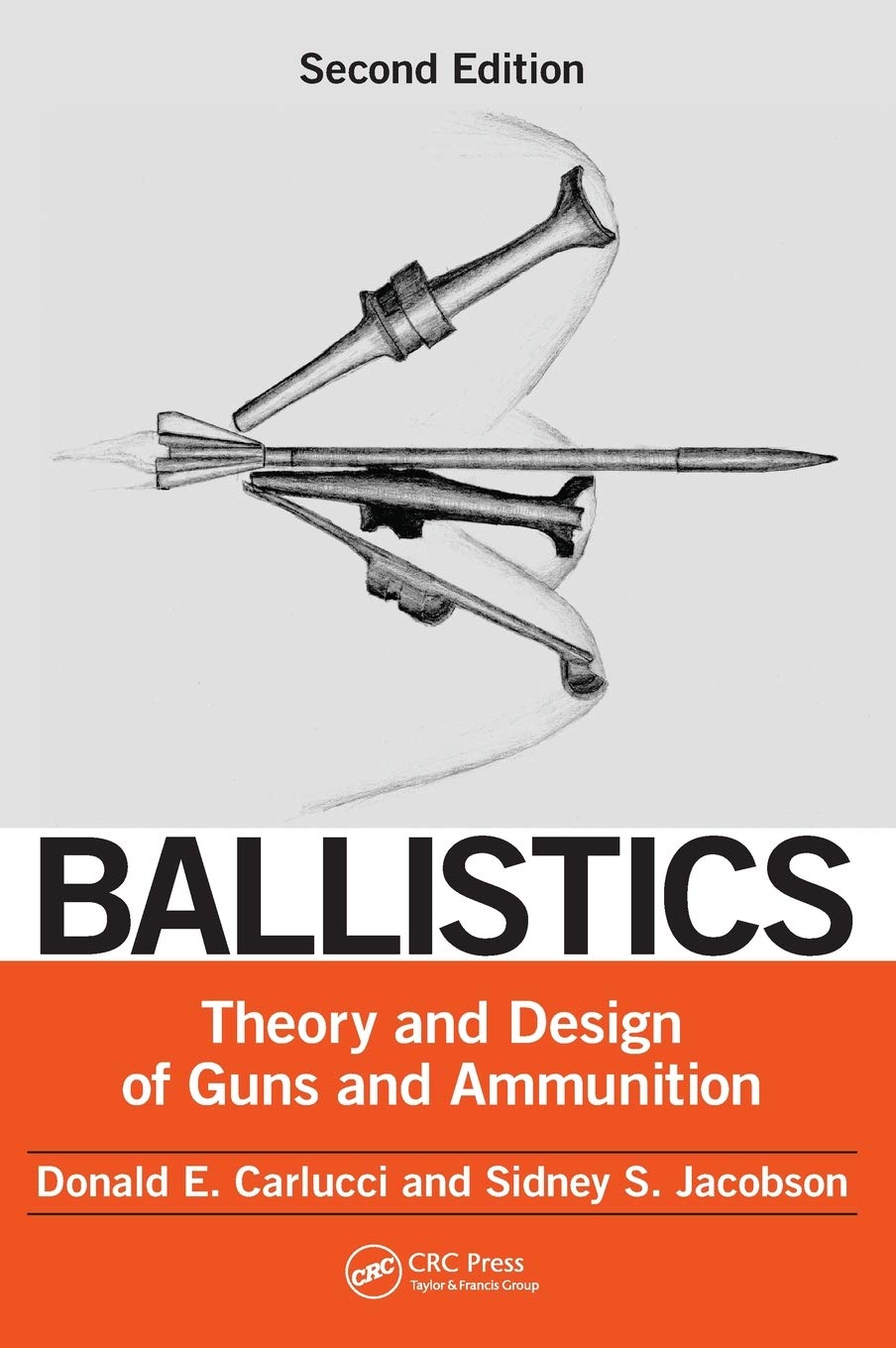 Ballistics: Theory and Design of Guns and Ammunition, Second Edition ...