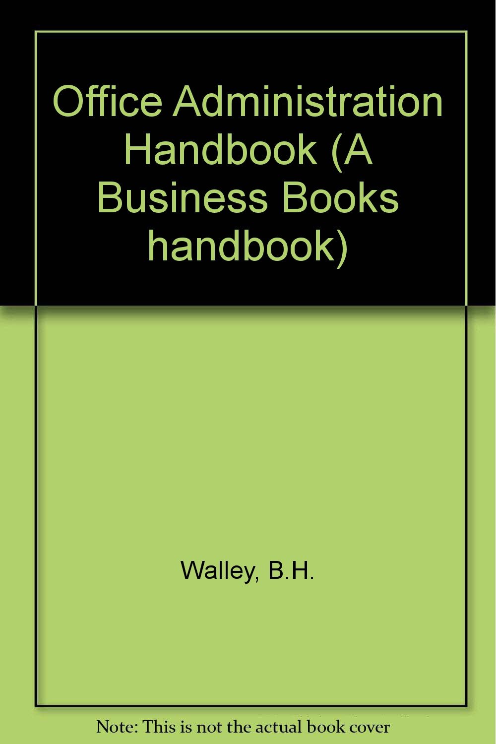 Buy Office Administration Handbook (A Business Books handbook) Book ...