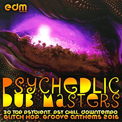 Amazon MusicでVARIOUS ARTISTSのPsychedelic Dub Masters (30 Top Psybient ...