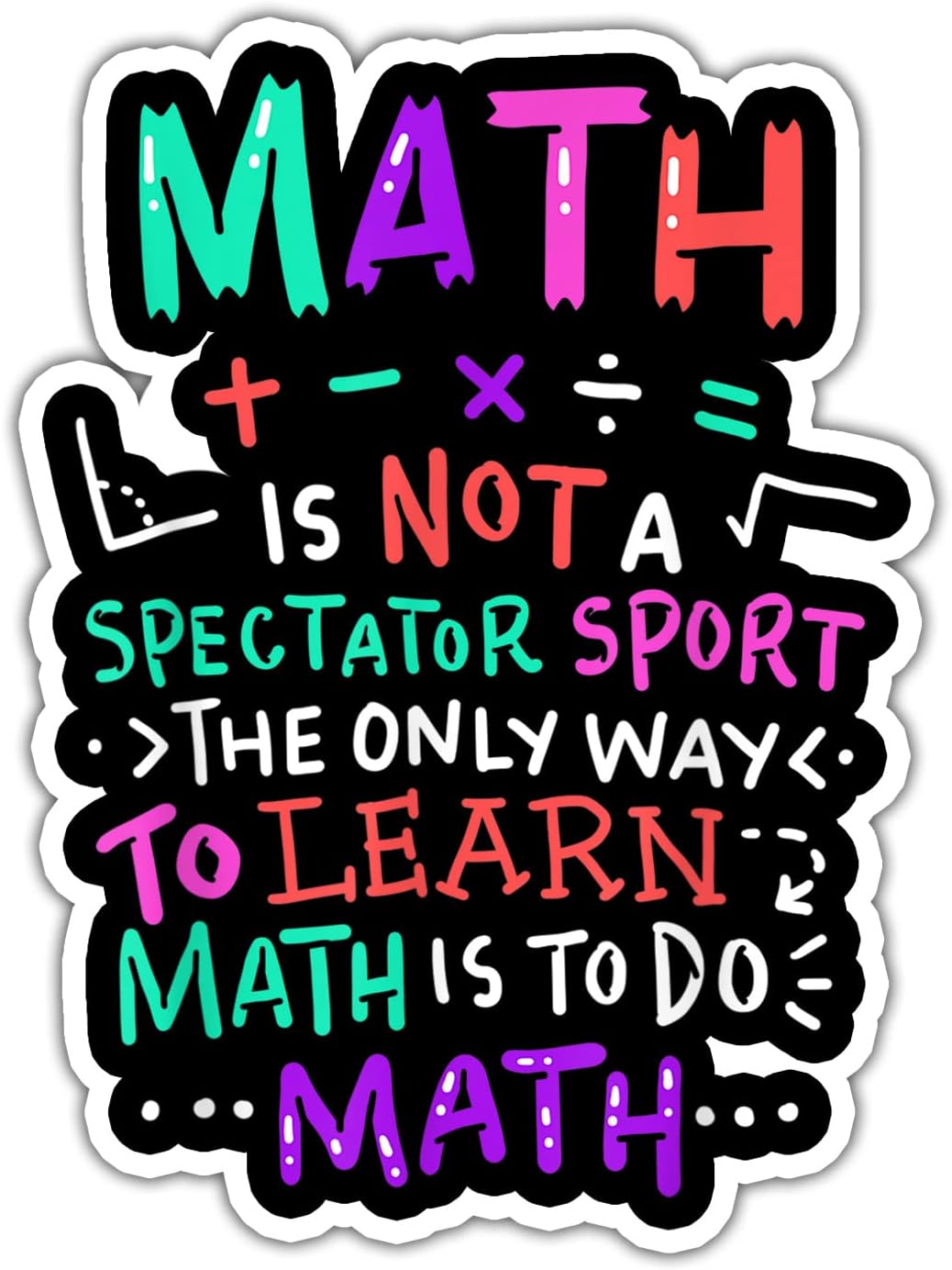 Amazon.com: Math is Not A Spectator Sport The Only Way to Learn Math is ...