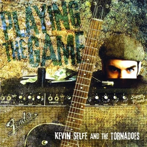Kevin Selfe And The Tornadoes - Playing the Game - Amazon.com Music