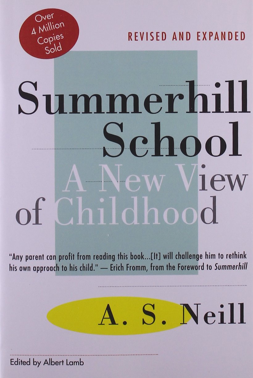 Summerhill School: A New View of Childhood: Neill, A. S., Lamb, Albert ...