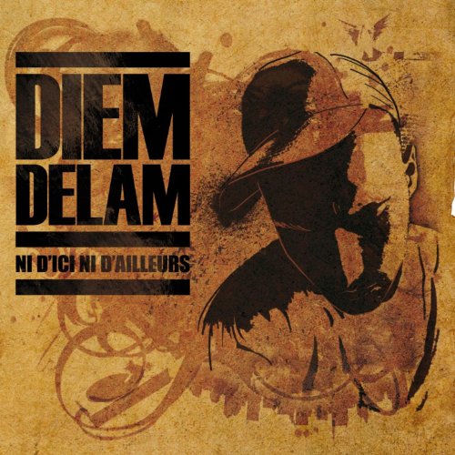 Amazon.com: Ni d'ici ni d'ailleurs : Diem Delam: Digital Music