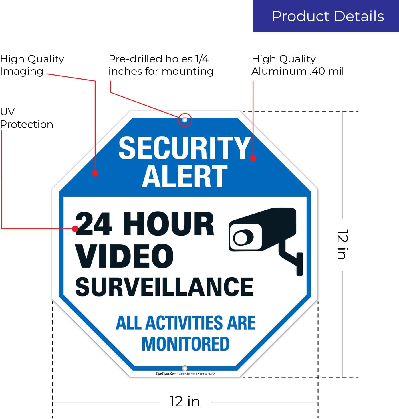 Sigo Signs 24 Hour Surveilance All Activities Are Monitored Sign Video ...