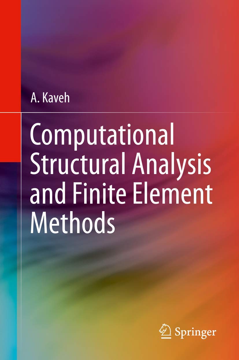 Computational Structural Analysis And Finite Element Methods
