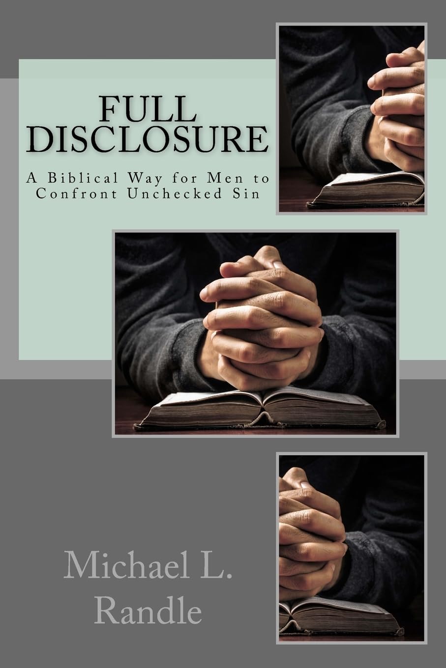 Amazon.com: Full Disclosure: A Biblical Way of Confronting Unchecked ...