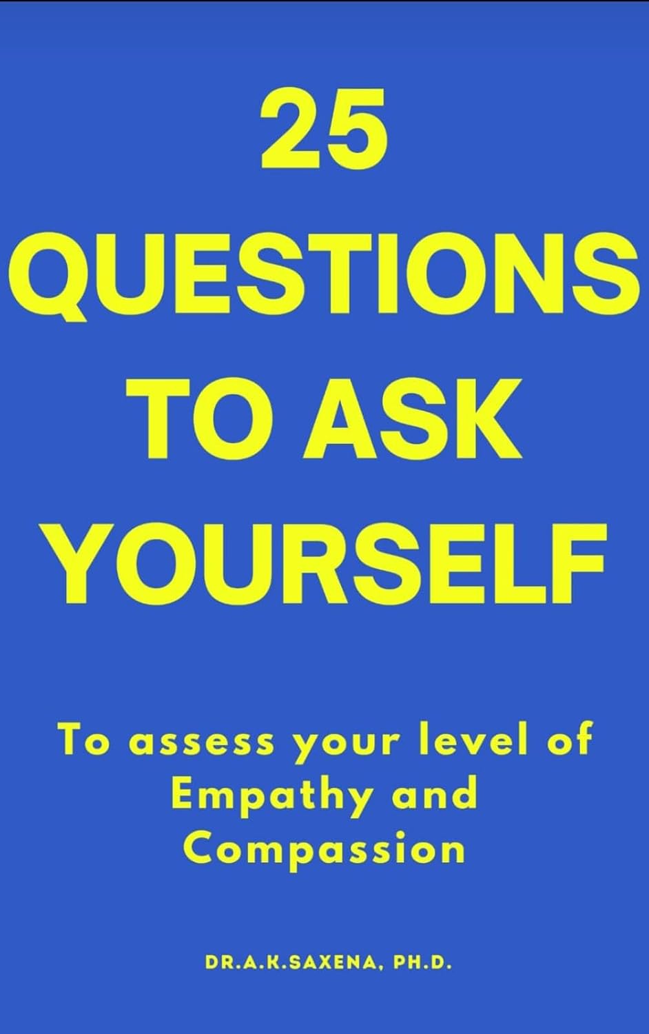 25 QUESTIONS TO ASK YOURSELF: TO ASSESS YOUR LEVEL OF EMPATHY AND ...