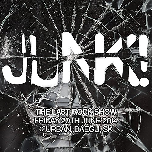 Amazon.com: The Last Rock Show (Live from South Korea) : Junk!: Digital ...