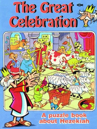 The Great Celebration: A puzzle book about Hezekiah: Woodman, Ros ...