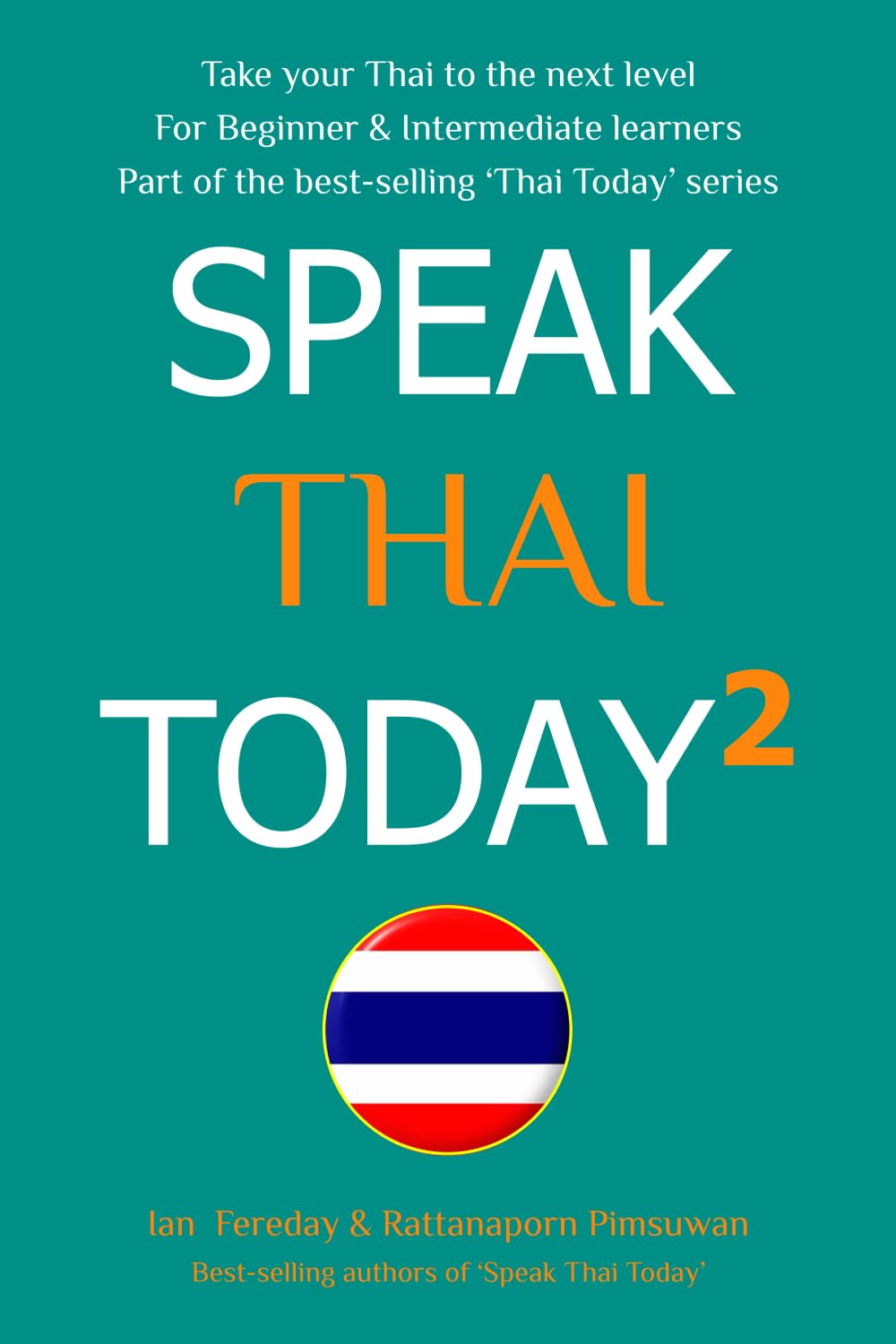 Speak Thai Today 2: A Thai Language Book for Beginner and Intermediate ...