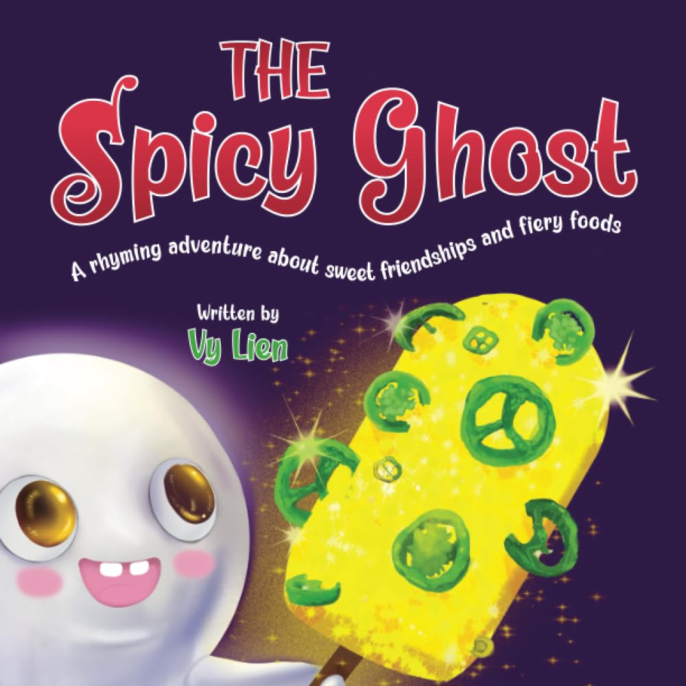 The Spicy Ghost: A rhyming adventure about sweet friendships and fiery ...