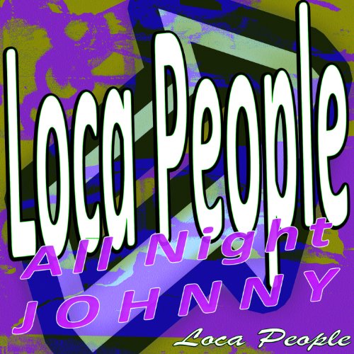 Amazon MusicでLoca PeopleのLoca People - All Night Johnnyを再生する