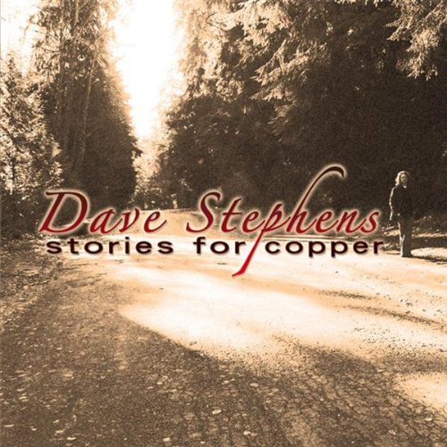 Dave Stephens - Stories For Copper - Amazon.com Music