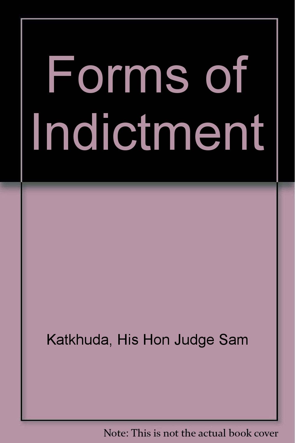 Forms of Indictment: Morrish, P., Katkhuda, S.: 9780851216546: Amazon ...