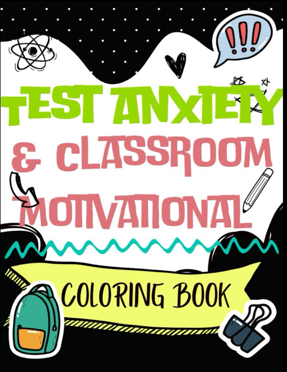 Test Anxiety & Classroom Motivational Coloring Book: Fair, Marcy C ...