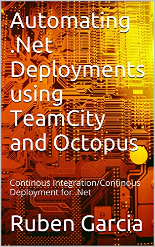 Amazon.com: Automating .Net Deployments using TeamCity and Octopus: Continous Integration ...