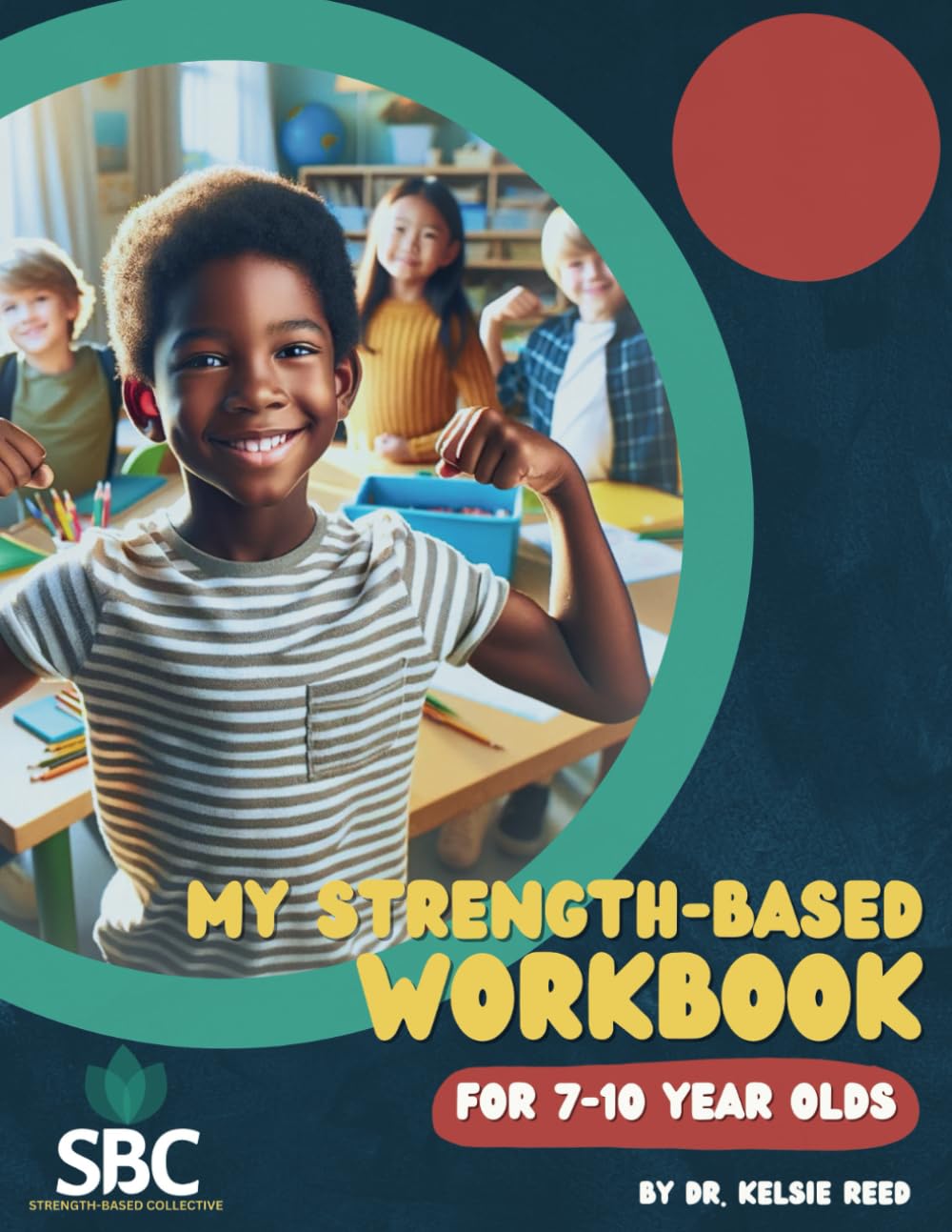 My Strength-Based Workbook: For 7-10 Year Olds (Strengths Discovery ...