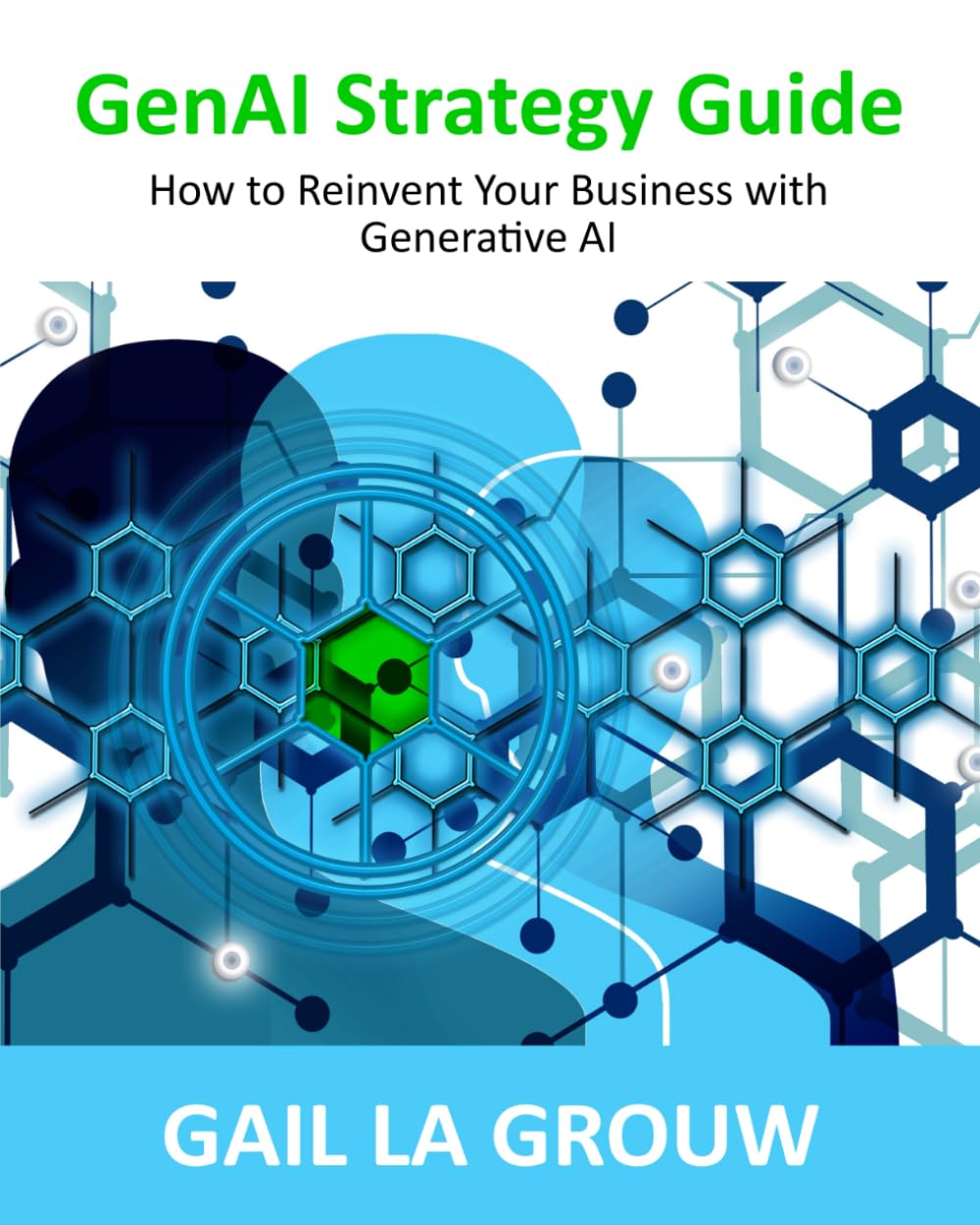 Amazon.com: GenAI Strategy Guide: How to Reinvent Your Business with ...