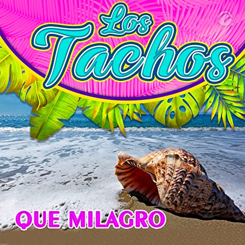 Écouter Que Milagro par Los Tachos sur Amazon Music Unlimited