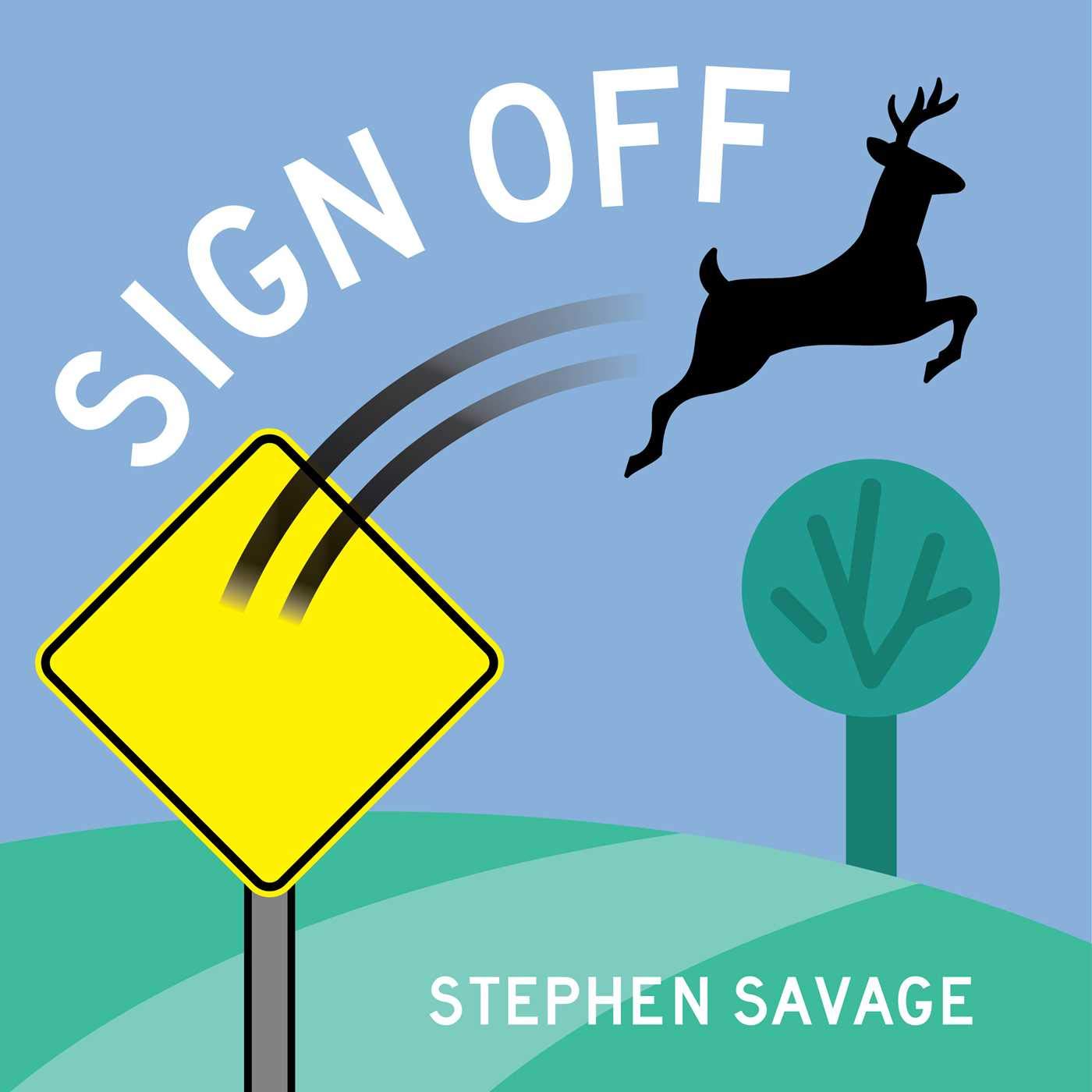Sign Off: Savage, Stephen, Savage, Stephen: 9781534412101: Amazon.com ...