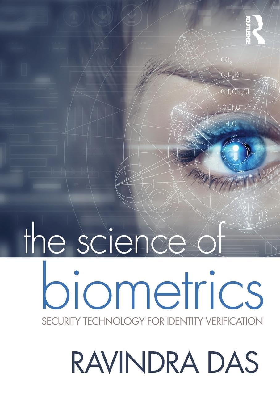 The Science of Biometrics: Security Technology for Identity ...