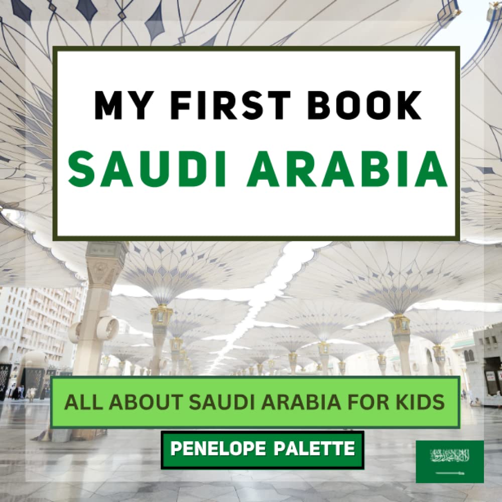 My First Book - Saudi Arabia: All About Saudi Arabia For Kids (My First ...