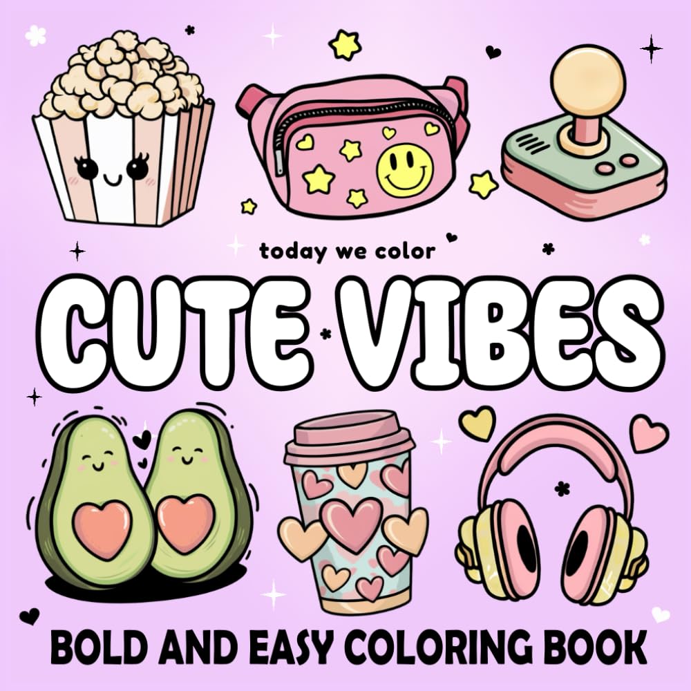 Cute Vibes: Bold and Easy Coloring Book for Adults and Kids. Simple and ...