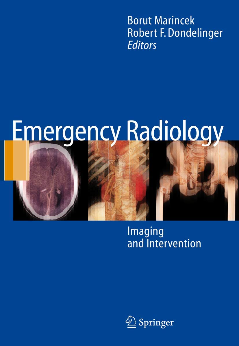 Emergency Radiology: Imaging and Intervention: 9783642065682: Medicine ...