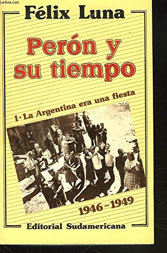 Peron y su Tiempo Tomo I (Spanish Edition): Luna, Felix: 9789500702263 ...