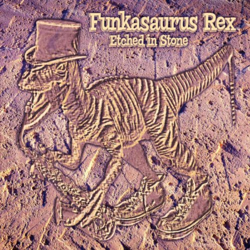 Play Etched In Stone by Funkasaurus Rex on Amazon Music