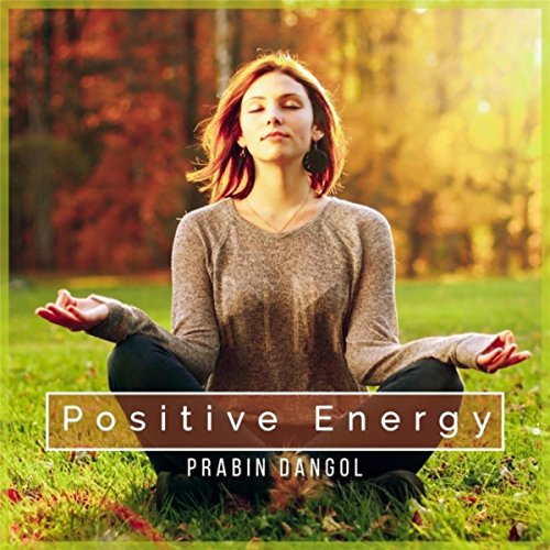 Play Positive Energy by Prabin Dangol on Amazon Music