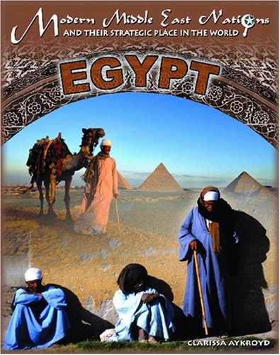 Egypt (Modern Middle East Nations & Their Strategic Place in the World ...