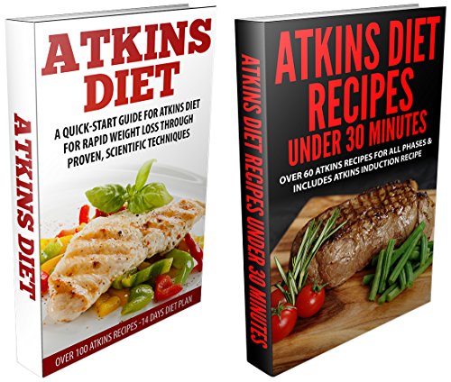 Atkins Diet: Atkins Diet Box Set Quick Start Guides for Beginners and ...