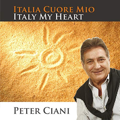 Amazon.com: Italia cuore mio (Italy My Heart) : Peter Ciani: Digital Music