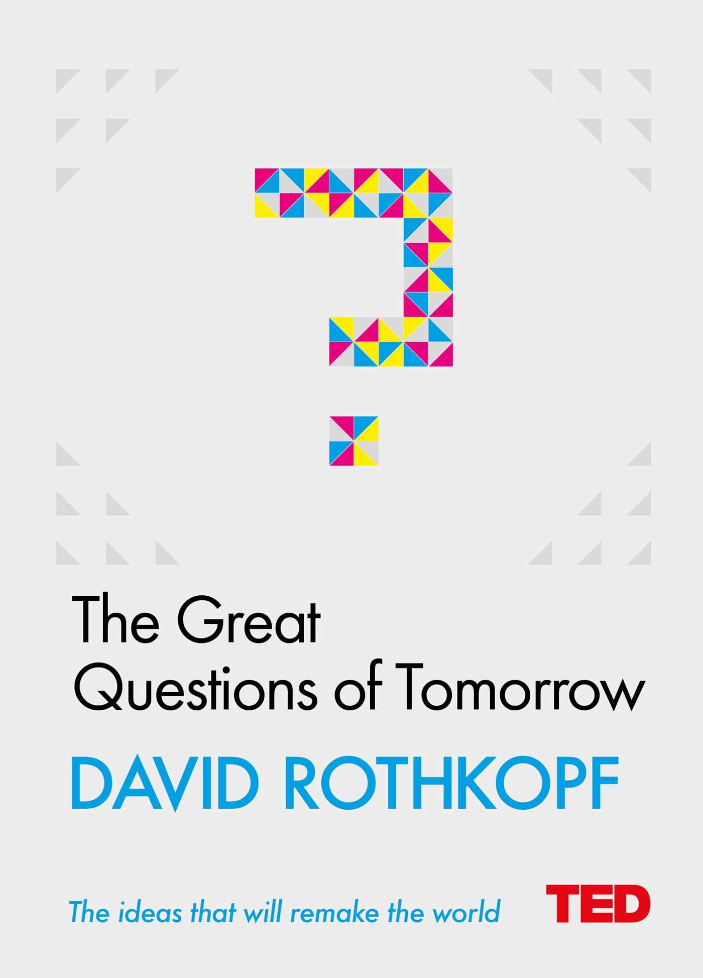Great Questions of Tomorrow: David Rothkopf: 9781471156137: Amazon.com ...