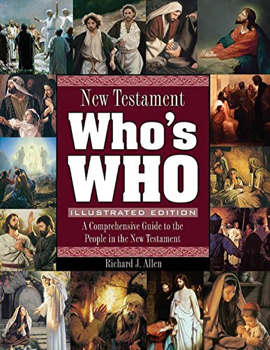New Testament Who's Who - A Comprehensive Guide to the People in the ...