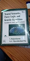 NEURAL NETWORKS, FUZZY LOGIC, AND GENETIC ALGORITHMS : SYNTHESIS AND APPLICATIONS (WITH CD-ROM ...