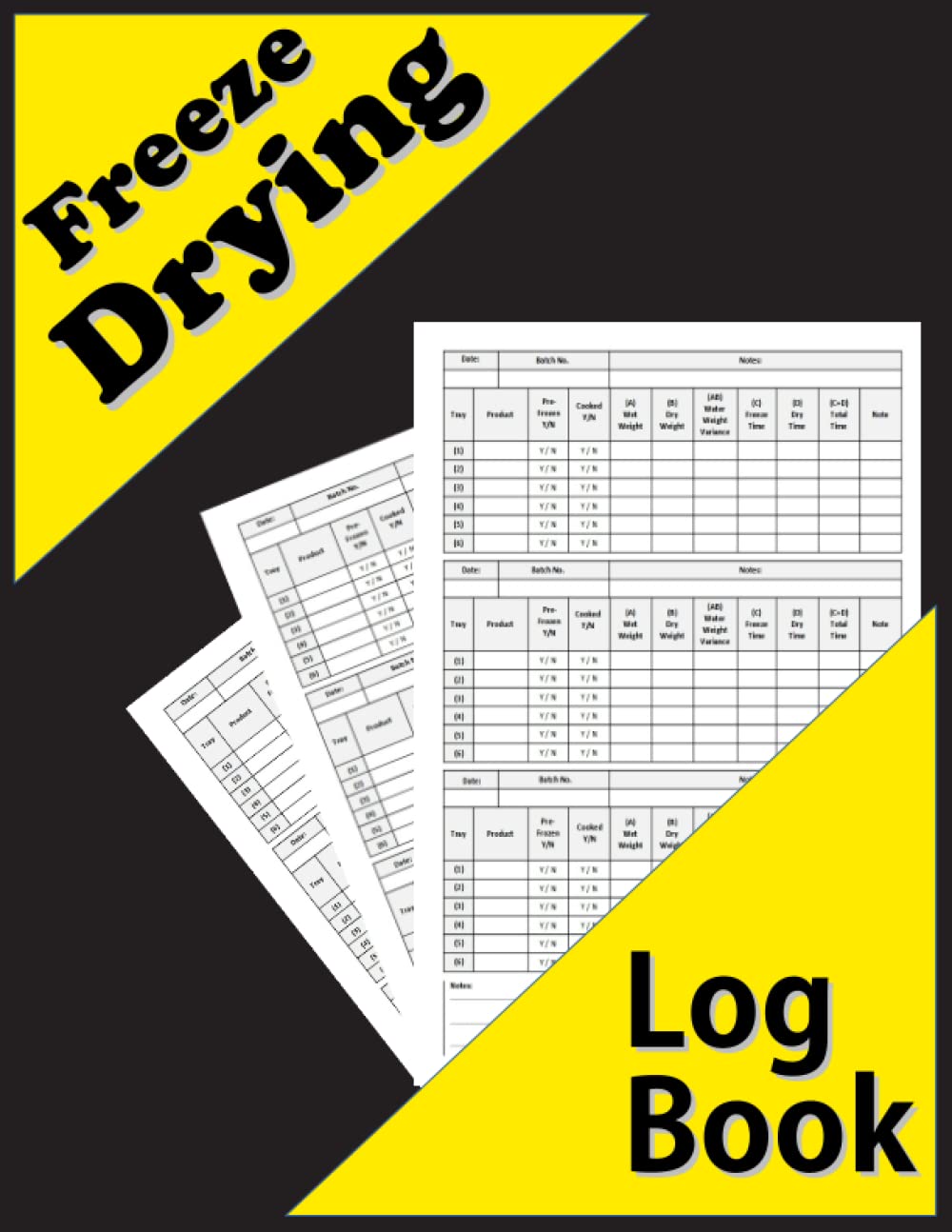 Freeze Drying Log Book: Keep track of more than 500 food batches ...