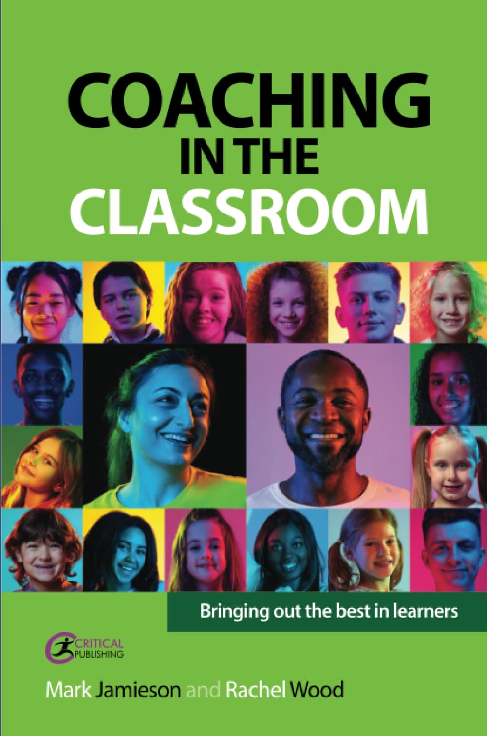 Coaching in the Classroom: Bringing out the best in learners: Jamieson ...