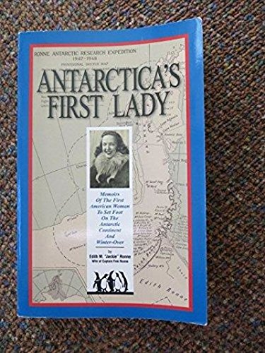 Antarctica's First Lady: Memoirs of... by Edith M. Ronne