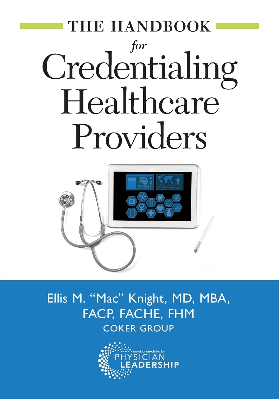 The Handbook for Credentialing Healthcare Providers: 9780997284768 ...