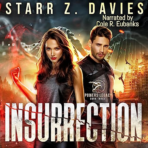 Amazon.com: Insurrection: Powers Legacy, Book 3 (Audible Audio Edition): Starr Z. Davies, Cole ...