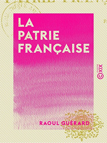 La Patrie française (French Edition) eBook: Guérard, Raoul: Amazon.de ...